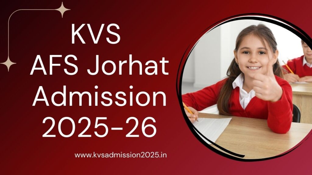 KV AFS Jorhat Admission 2025-26: Lottery Result for Class-1 and ...