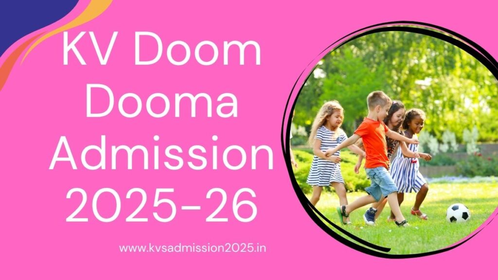 KV Doom Dooma Admission 2025-26: Lottery Result for Class-1 - KVS ...