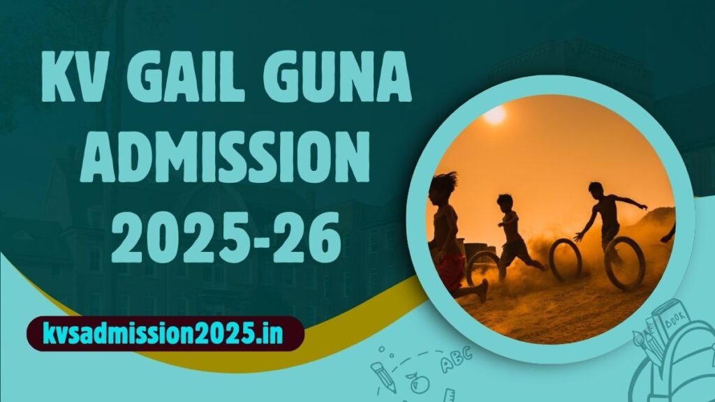KV Gail Guna Admission 2025-26: Lottery Result for Class-1 - KVS ...