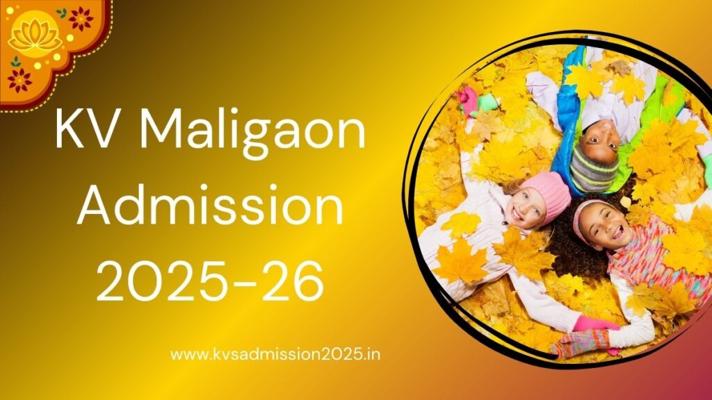 KV Maligaon Admission 2025-26: Lottery Result for Class-1 - KVS ...