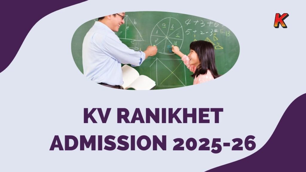 KV Ranikhet Admission 2025-26: Lottery Result for Class-1 and Balvatika-3 - KVS Admission 2026