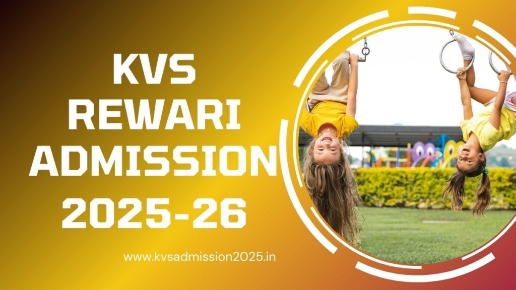 KV Rewari Admission 2025-26: Lottery Result for Class-1 and Balvatika-3 - KVS Admission 2026
