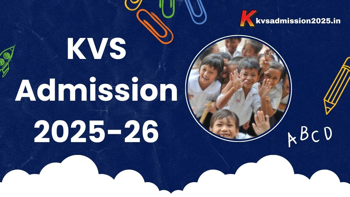 KVS Admission 2025-26: Final Selection List of Lottery Result for Class ...