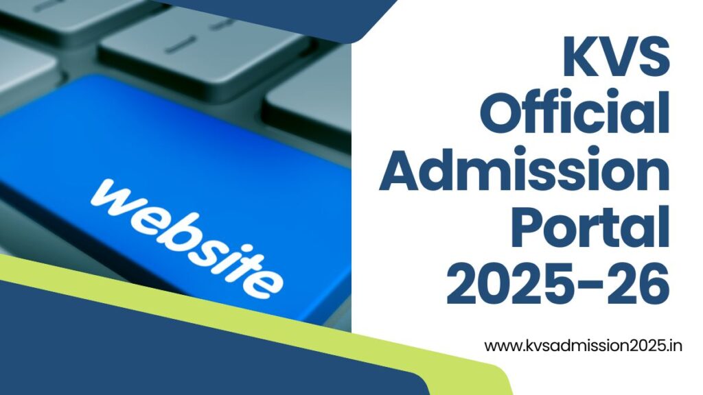 KVS Official Admission Portal 2025-26 kvsangathan.nic.in - KVS ...